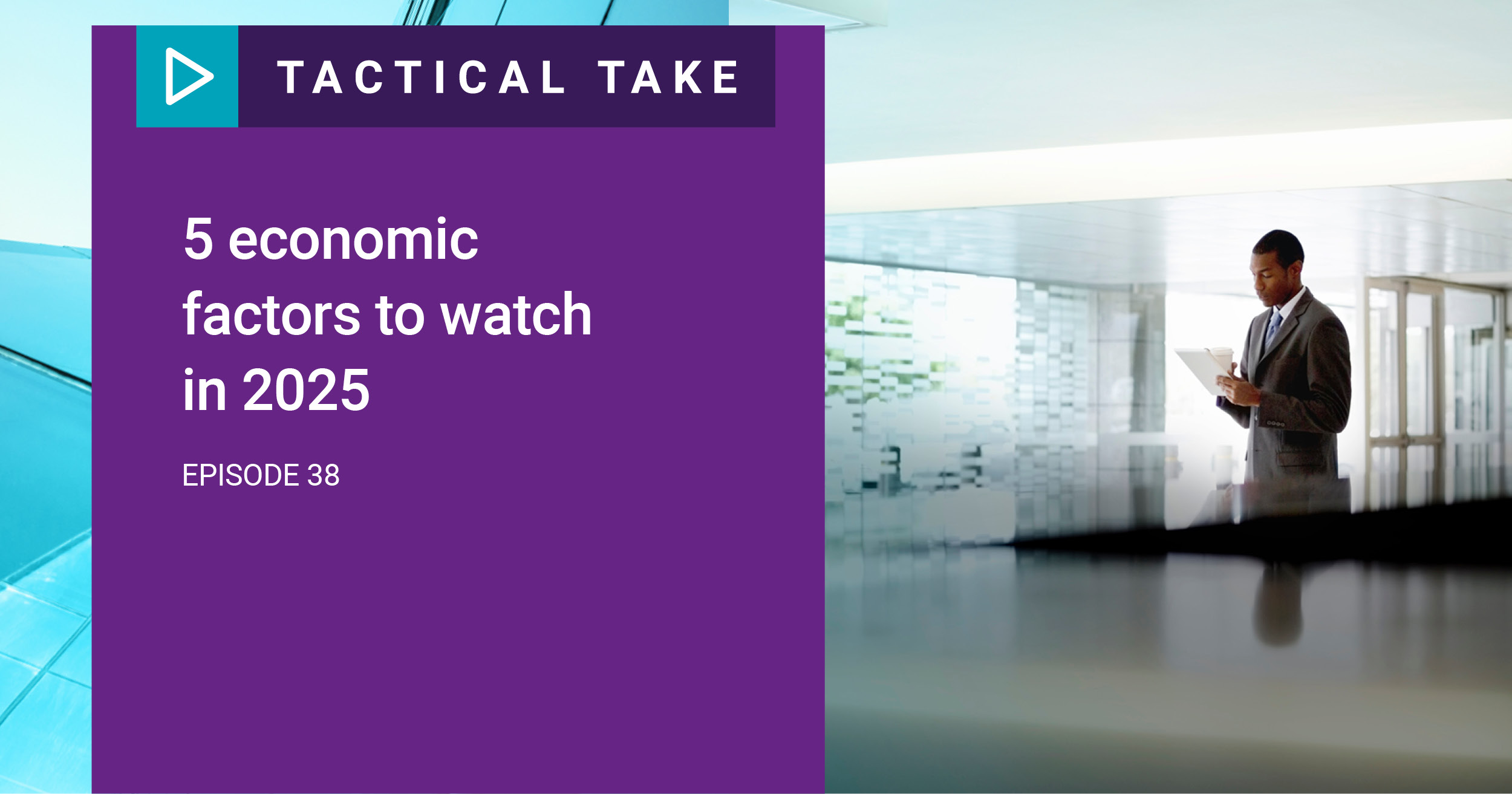 5 economic factors to watch in 2025 | Natixis Investment Managers
